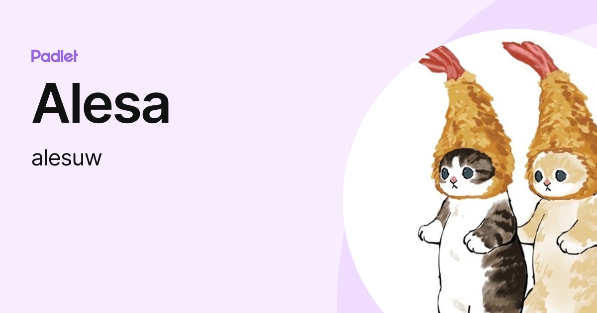 Alesa (alesuw) profile | Padlet