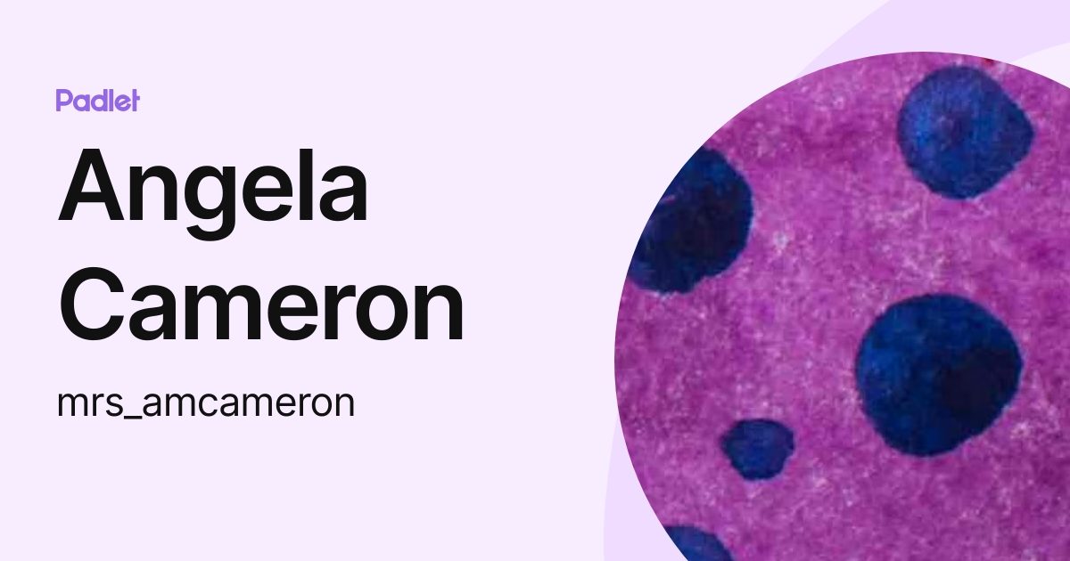 Angela Cameron Mrs Amcameron Profile Padlet