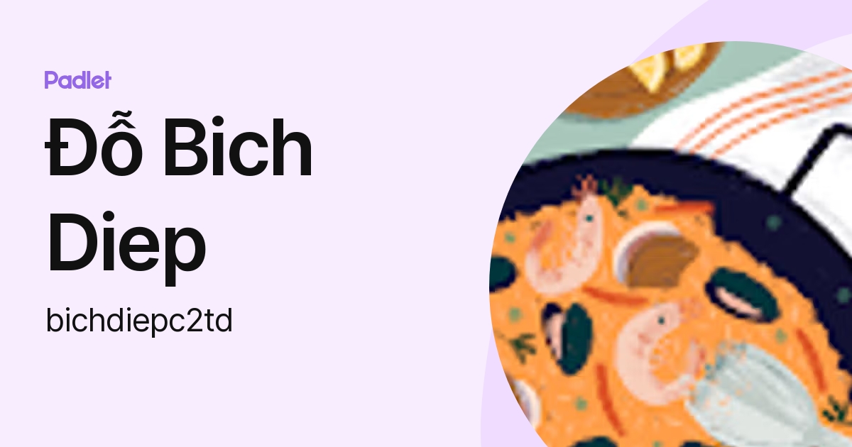 Đỗ Bich Diep (bichdiepc2td) profile | Padlet