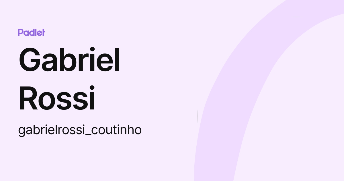 Gabriel Rossi (gabrielrossi_coutinho) profile | Padlet