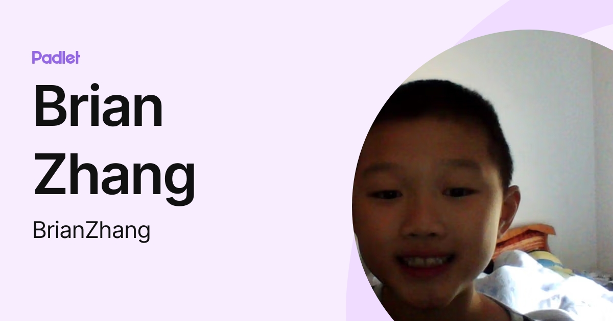 Brian Zhang (BrianZhang) profile | Padlet