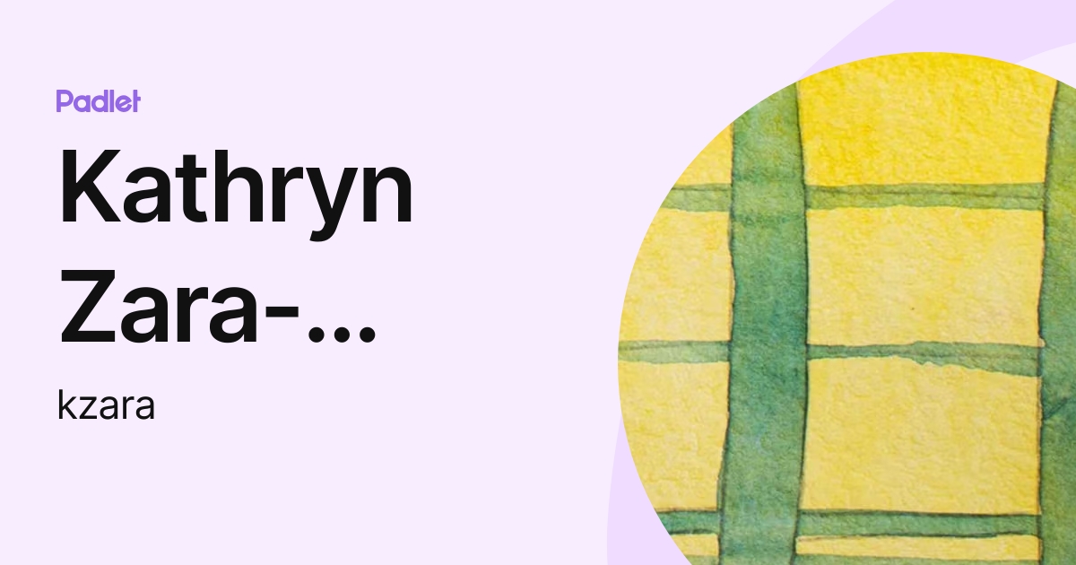 Kathryn Zara-Smith (kzara) profile | Padlet