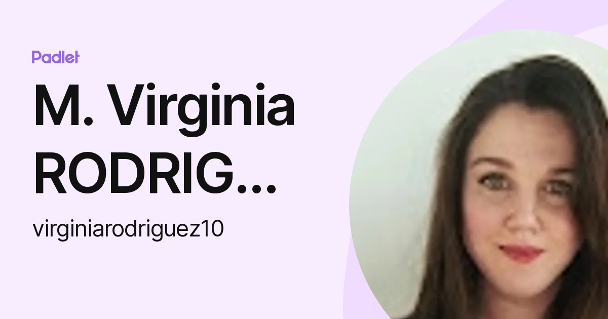 M. Virginia RODRIGUEZ (virginiarodriguez10) profile | Padlet
