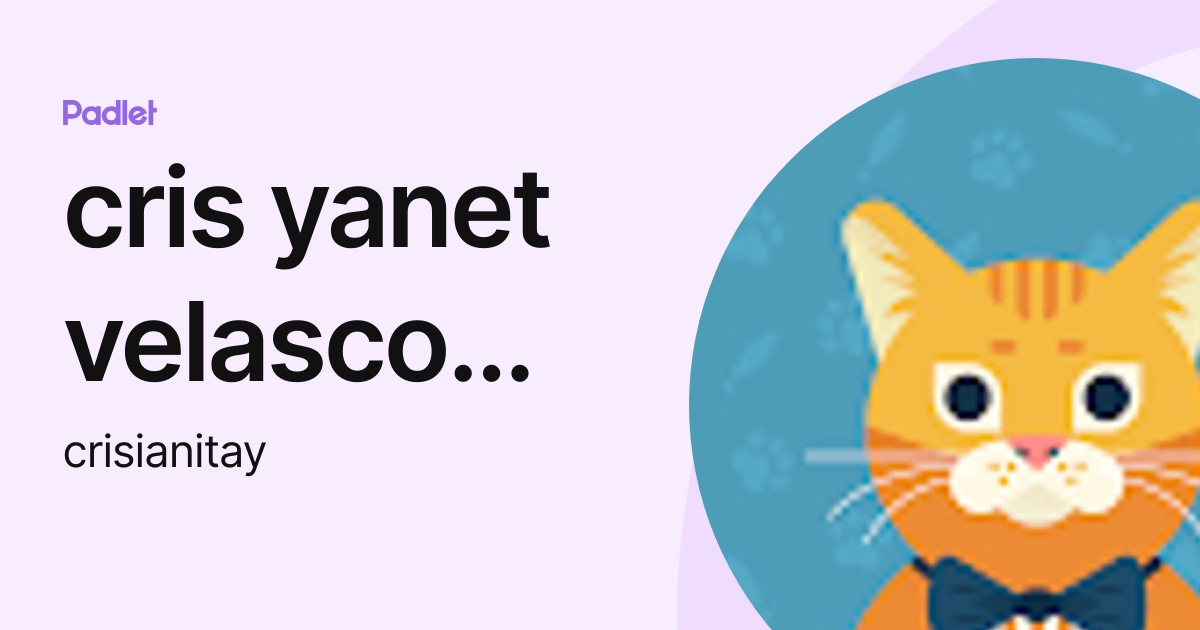 cris yanet velasco falla (crisianitay) profile | Padlet