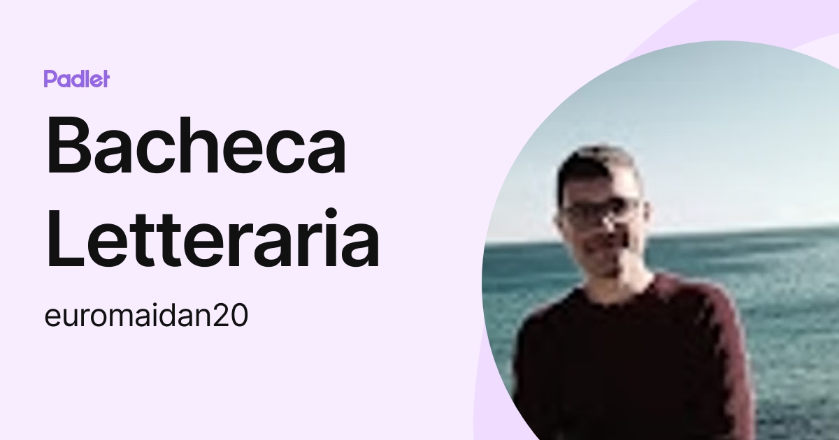 Bacheca Letteraria (euromaidan20) profile | Padlet
