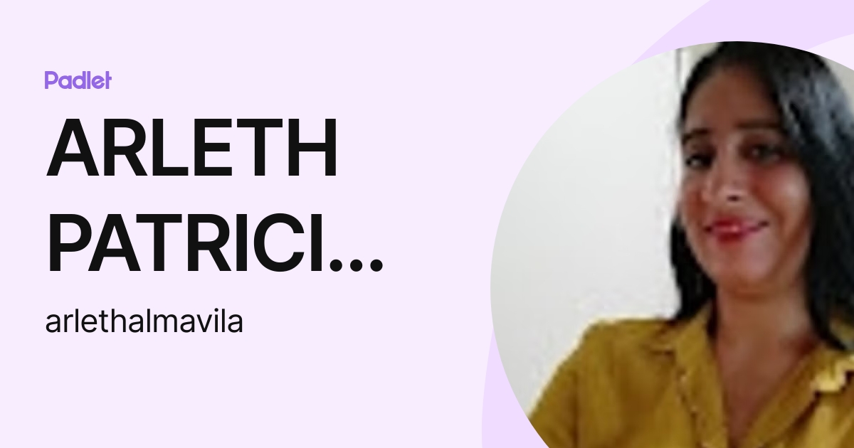 ARLETH PATRICIA AVILA MARIMON (arlethalmavila) profile | Padlet