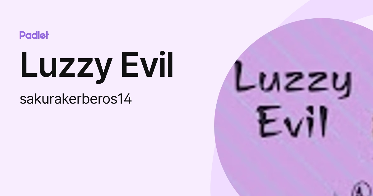 Luzzy Evil (sakurakerberos14) profile | Padlet