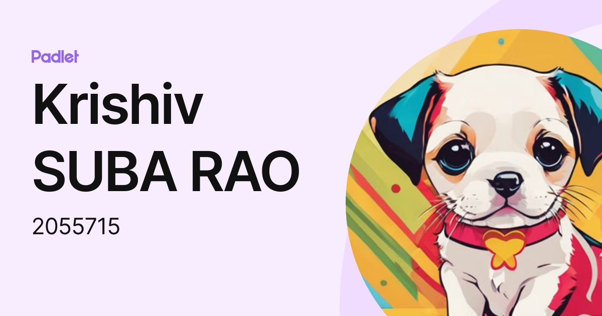 Krishiv SUBA RAO (2055715) profile | Padlet