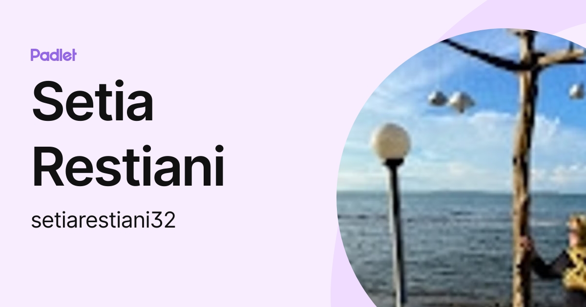 Setia Restiani (setiarestiani32) profile | Padlet
