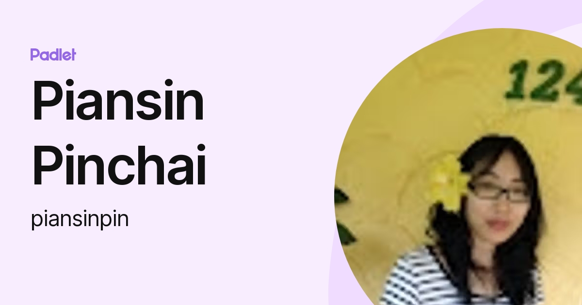 Piansin Pinchai (piansinpin) profile | Padlet