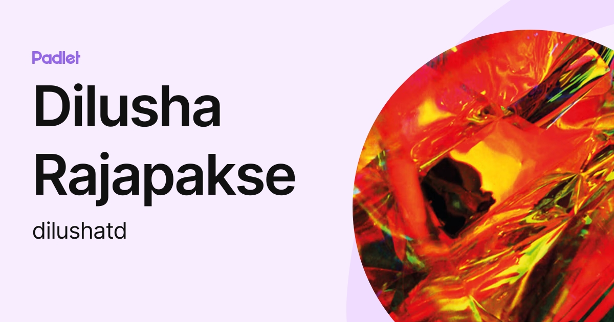 Dilusha Rajapakse (dilushatd) profile | Padlet