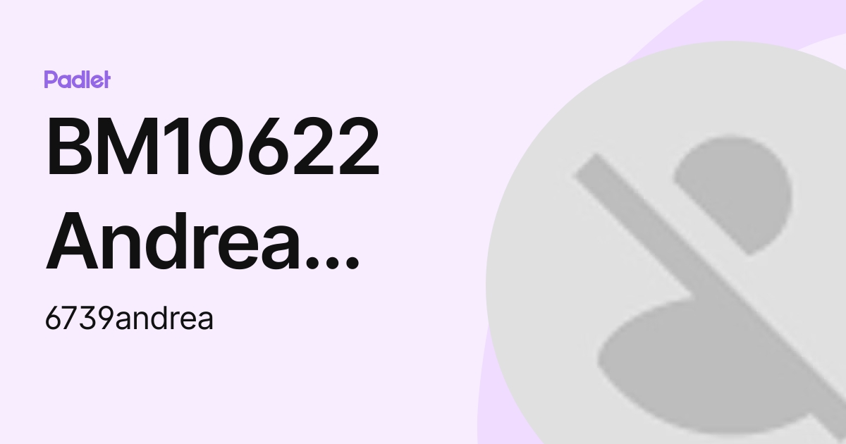 BM10622 Andrea Ling Ying Jia (6739andrea) profile | Padlet