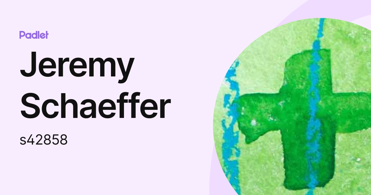 Jeremy Schaeffer (s42858) profile | Padlet