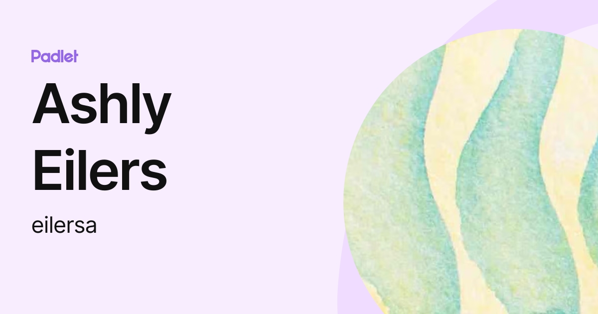Ashly Eilers (eilersa) profile | Padlet
