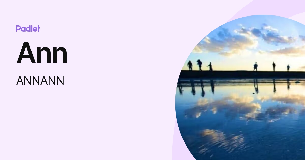 Ann (ANNANN) profile | Padlet