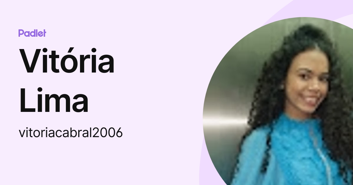 Vitória Lima (vitoriacabral2006) profile | Padlet