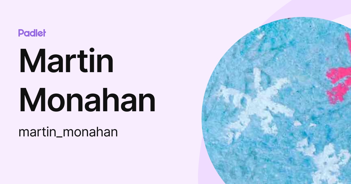 Martin Monahan (martin_monahan) profile | Padlet