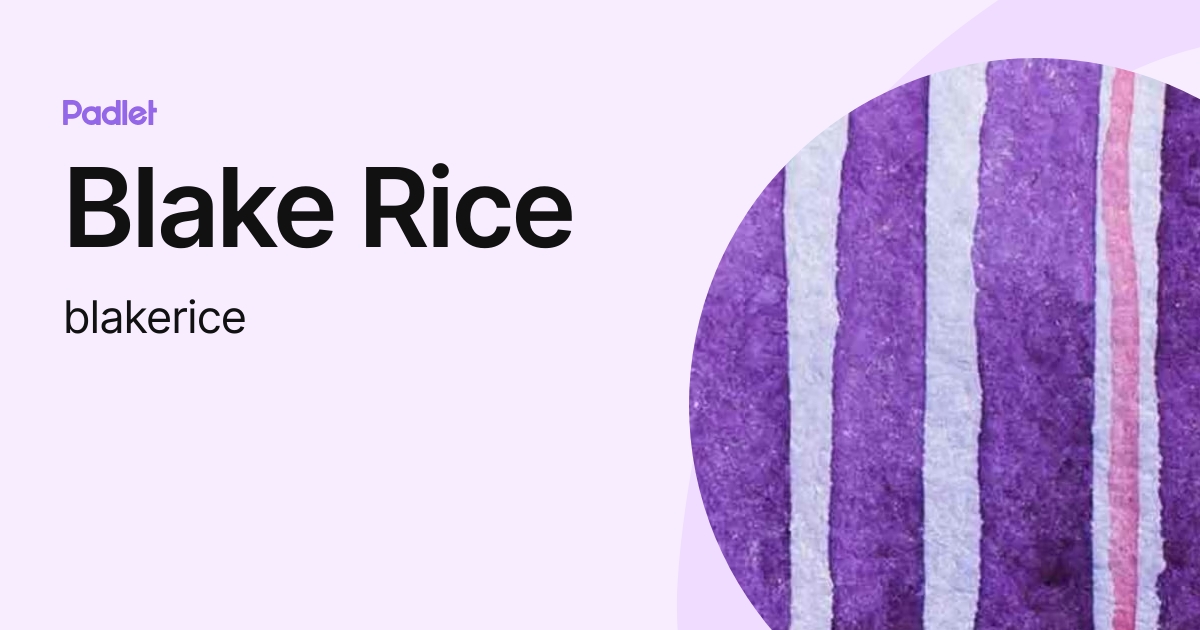 Blake Rice (blakerice) profile | Padlet