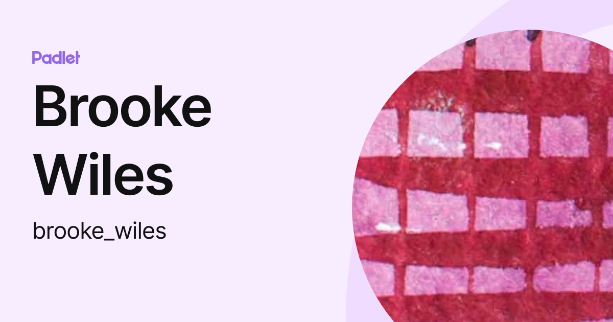 Brooke Wiles (brooke_wiles) profile | Padlet