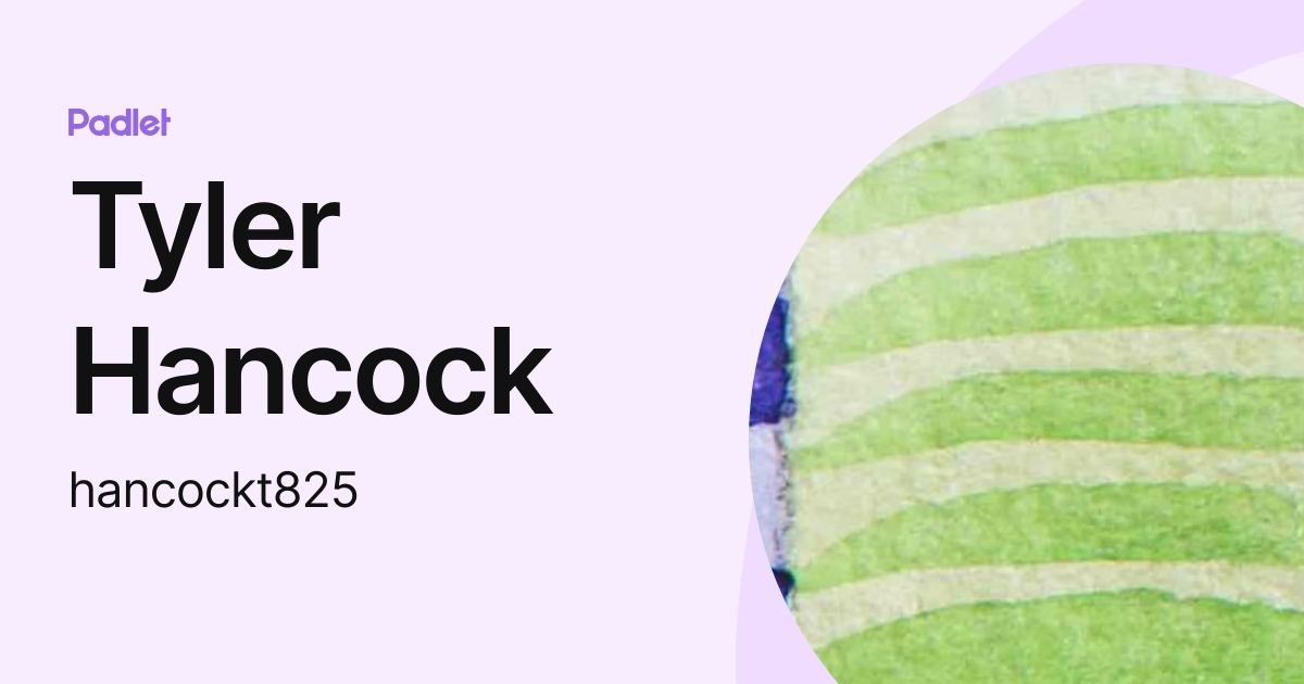 Tyler Hancock (hancockt825) profile | Padlet