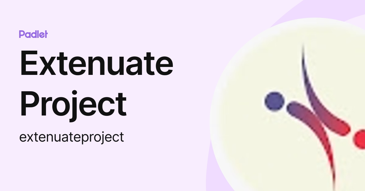 Extenuate Project (extenuateproject) profile | Padlet