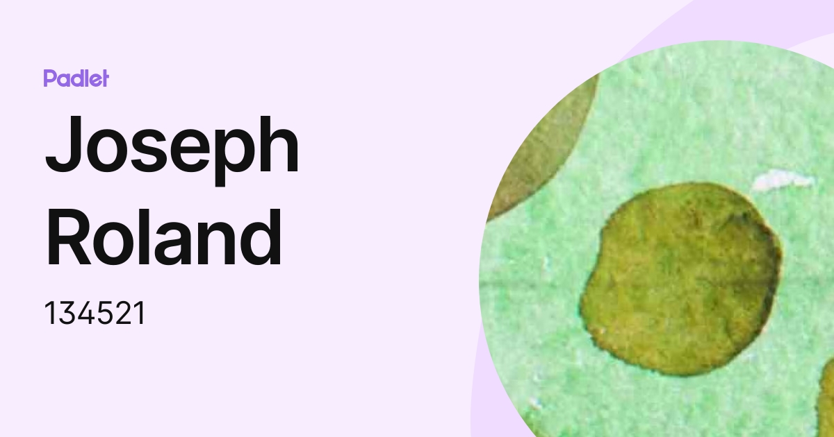 Joseph Roland (134521) profile | Padlet