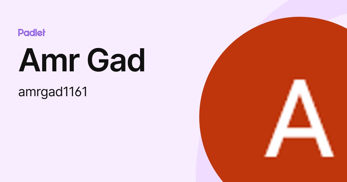Amr Gad (amrgad1161) profile | Padlet