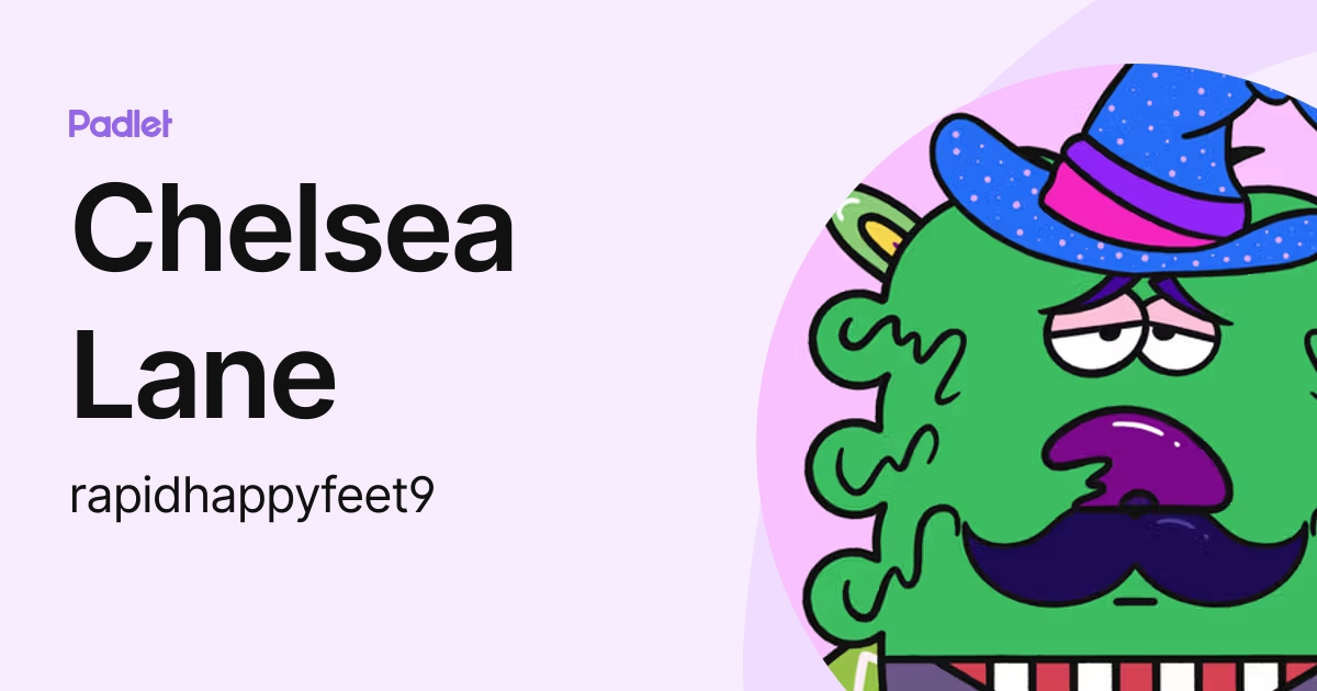 Chelsea Lane (rapidhappyfeet9) profile | Padlet
