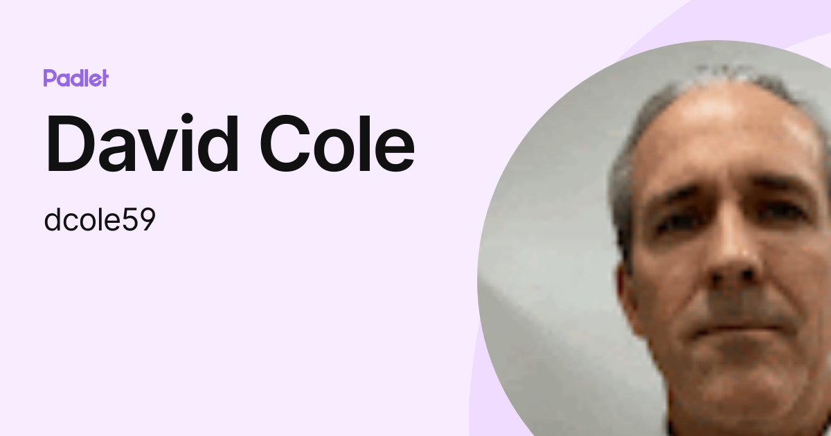 David Cole (dcole59) profile | Padlet