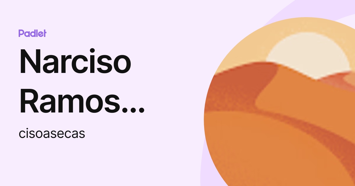 Narciso Ramos Cedrés (cisoasecas) profile | Padlet