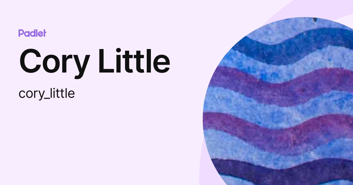 Cory Little (cory_little) profile | Padlet