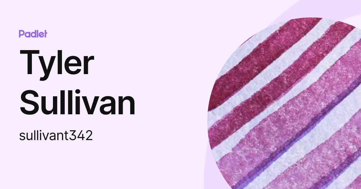 Tyler Sullivan (sullivant342) profile | Padlet