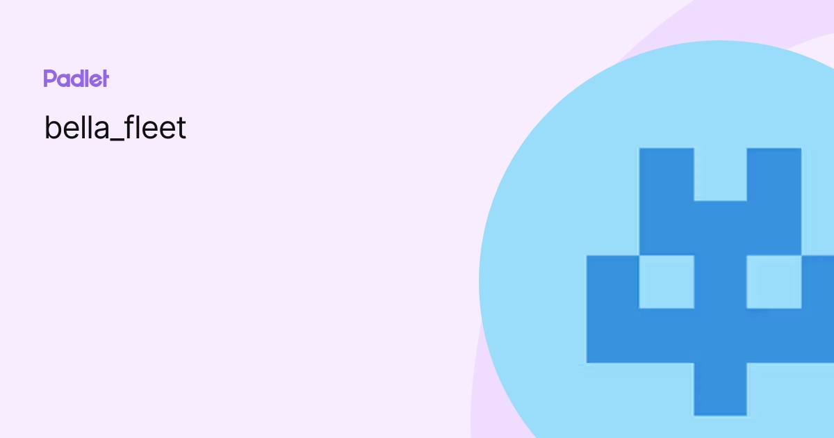 bella_fleet profile | Padlet