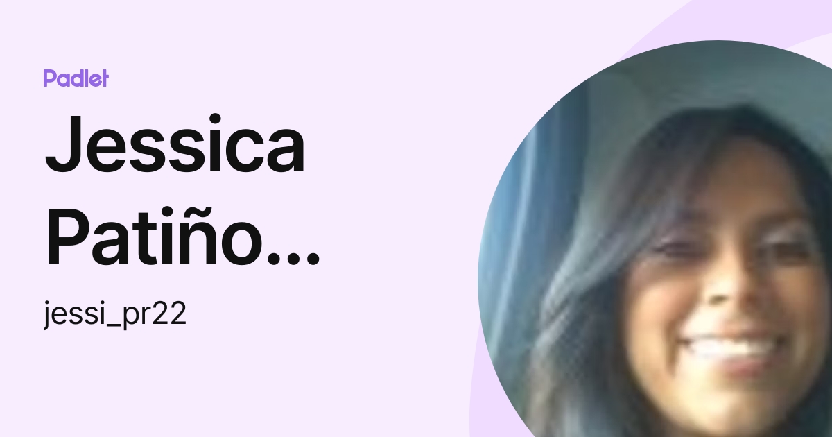 Jessica Patiño Rosas (jessi_pr22) profile | Padlet