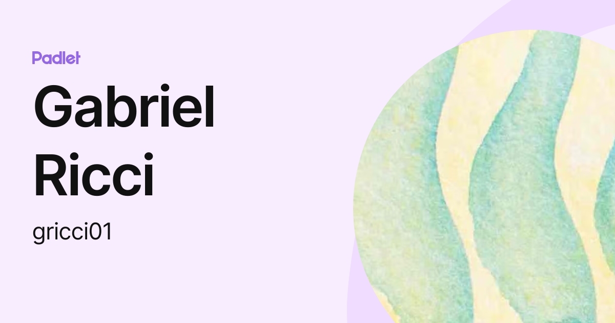 Gabriel Ricci (gricci01) profile | Padlet