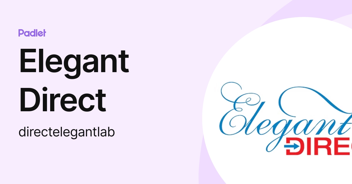 Elegant Direct (directelegantlab) profile | Padlet