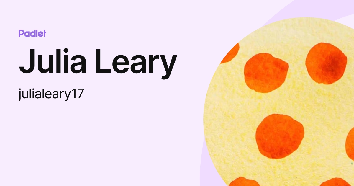 Julia Leary (julialeary17) profile | Padlet
