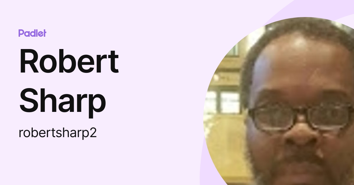 Robert Sharp (robertsharp2) profile | Padlet