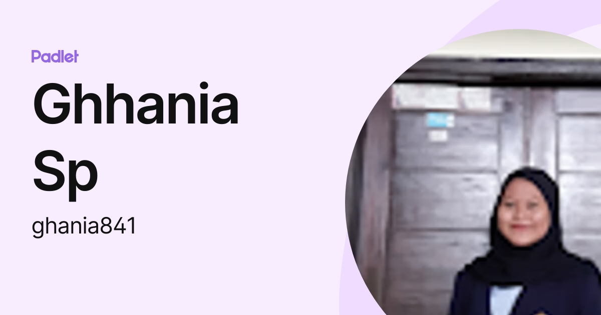 Ghhania Sp (ghania841) profile | Padlet