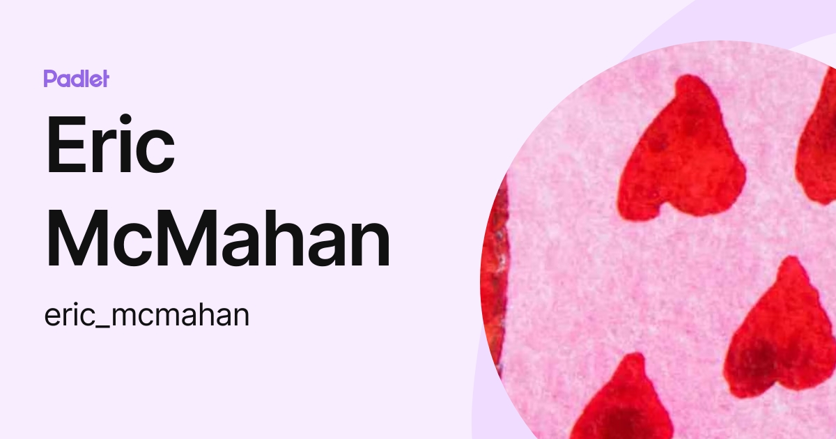Eric McMahan (eric_mcmahan) profile | Padlet