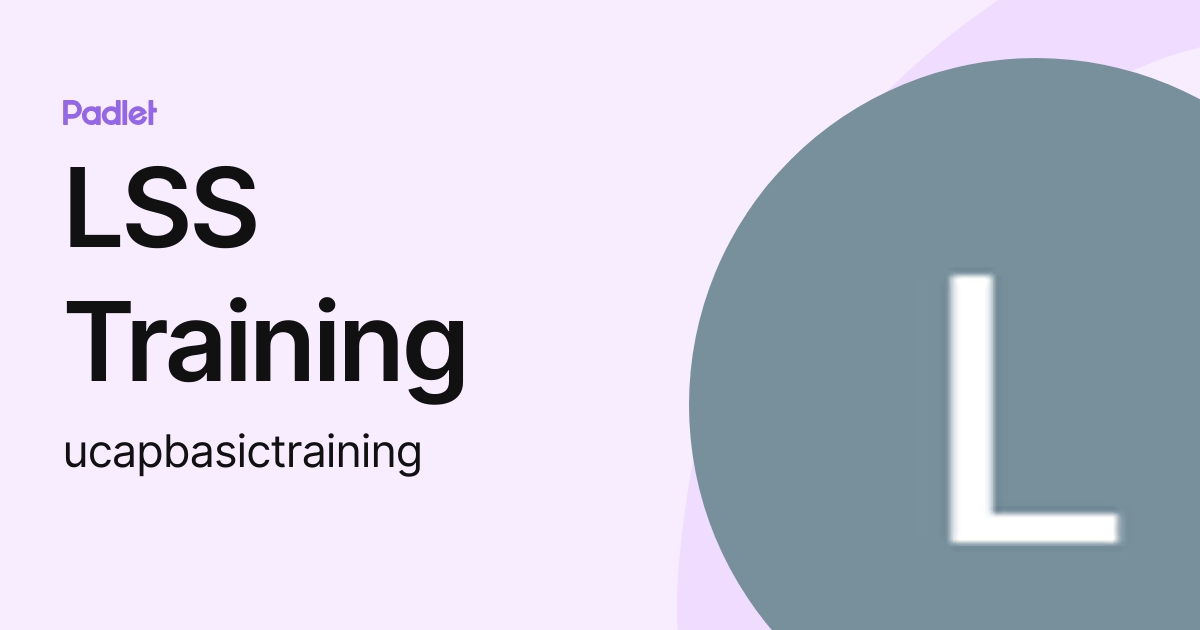 LSS Training (ucapbasictraining) profile | Padlet