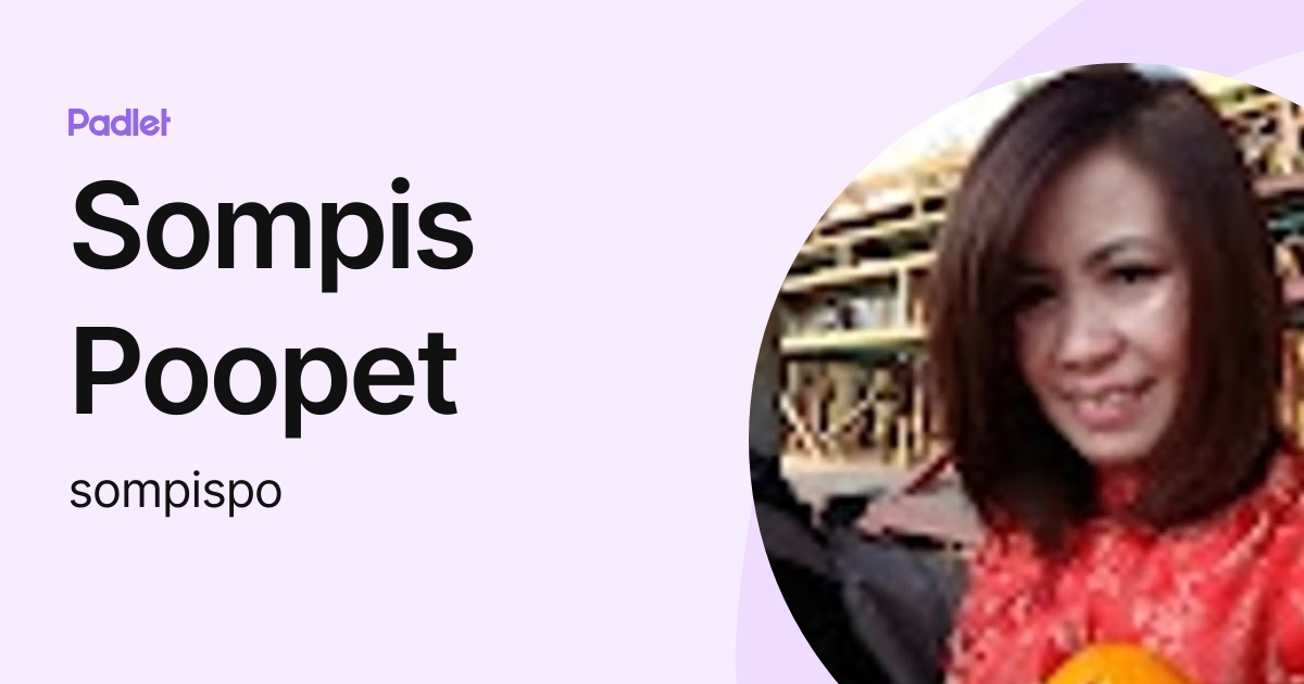 Sompis Poopet (sompispo) profile | Padlet