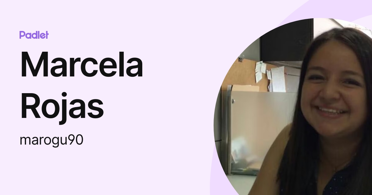 Marcela Rojas (marogu90) profile | Padlet