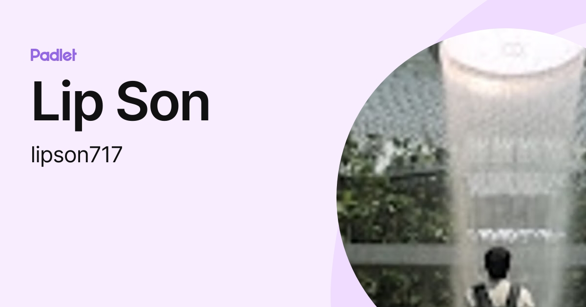 Lip Son (lipson717) profile | Padlet