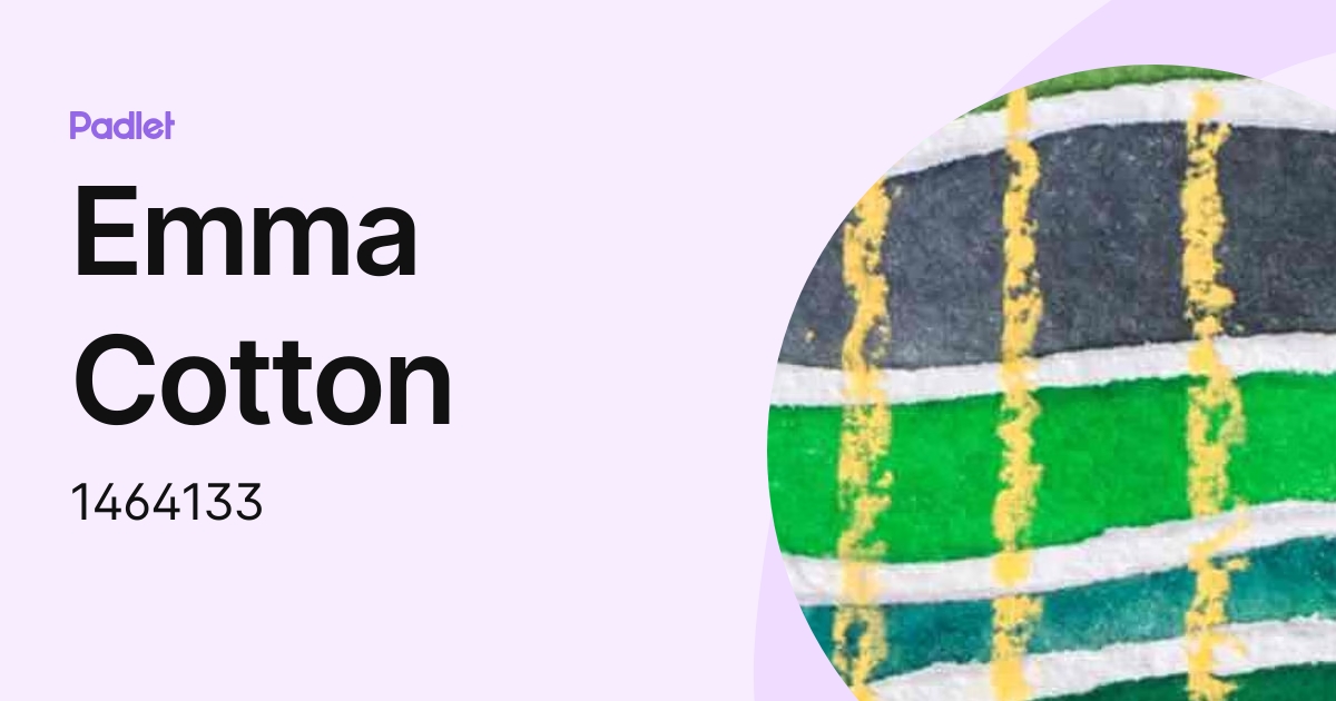 Emma Cotton (1464133) profile | Padlet