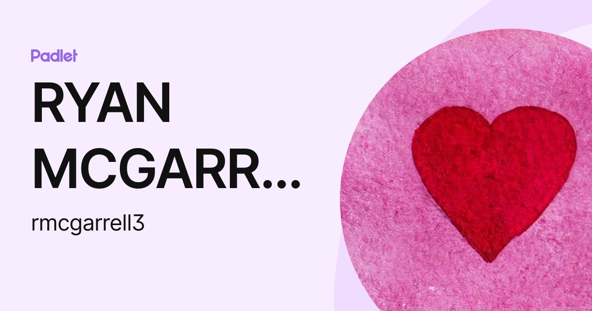 RYAN MCGARRELL (rmcgarrell3) profile | Padlet