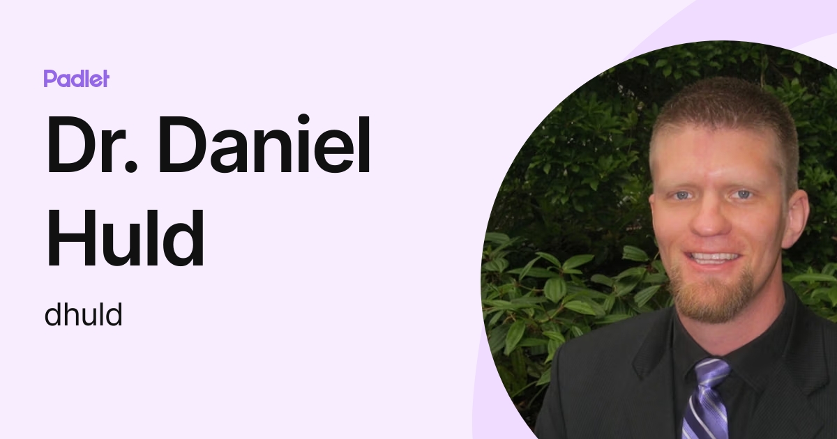 Dr. Daniel Huld (dhuld) profile | Padlet