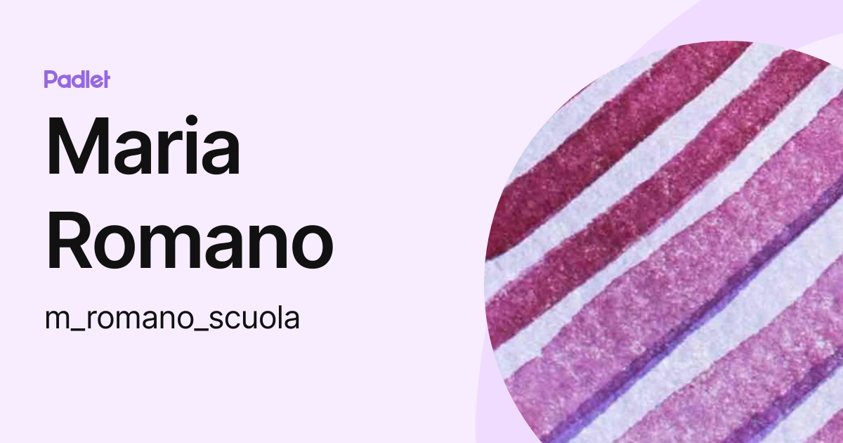 Maria Romano (m_romano_scuola) profile | Padlet