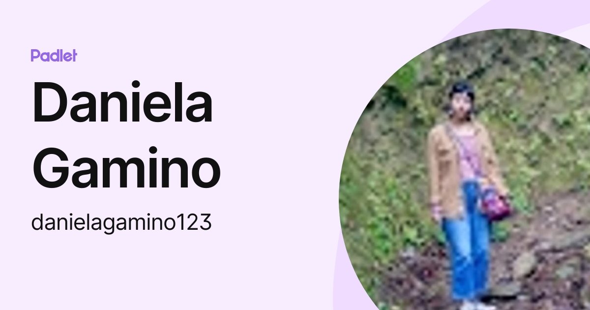 Daniela Gamino (danielagamino123) profile | Padlet