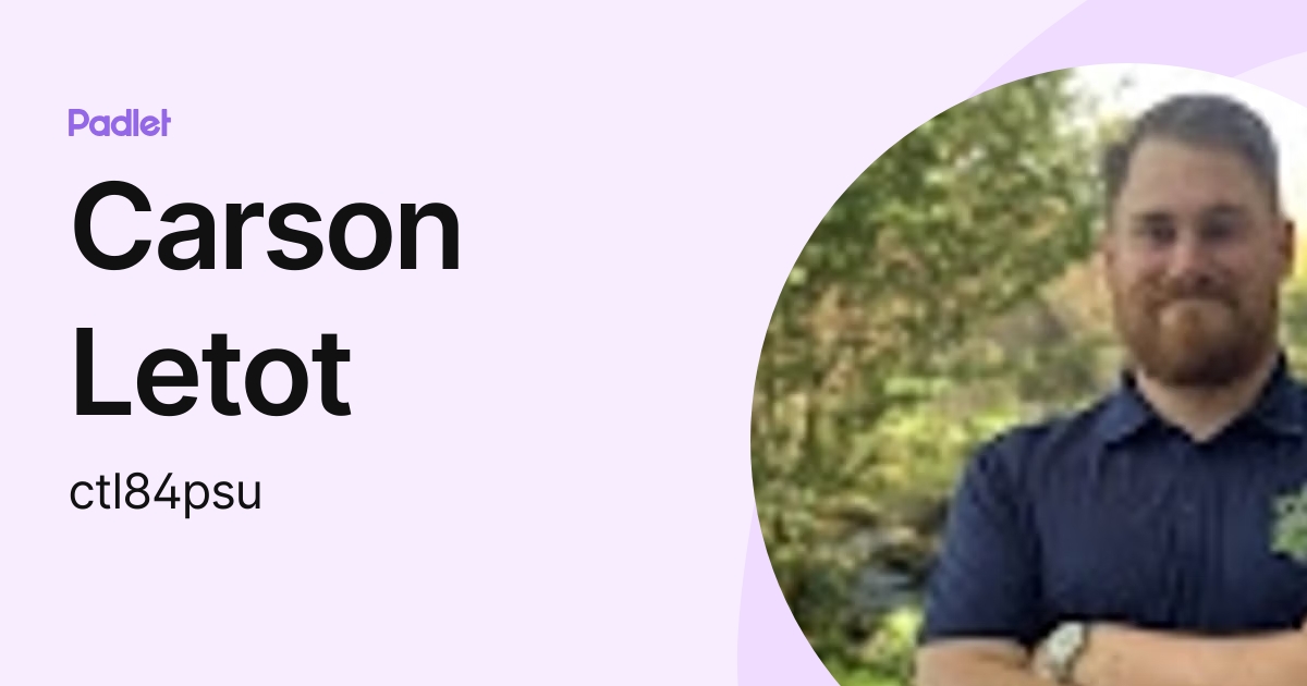 Carson Letot (ctl84psu) profile | Padlet